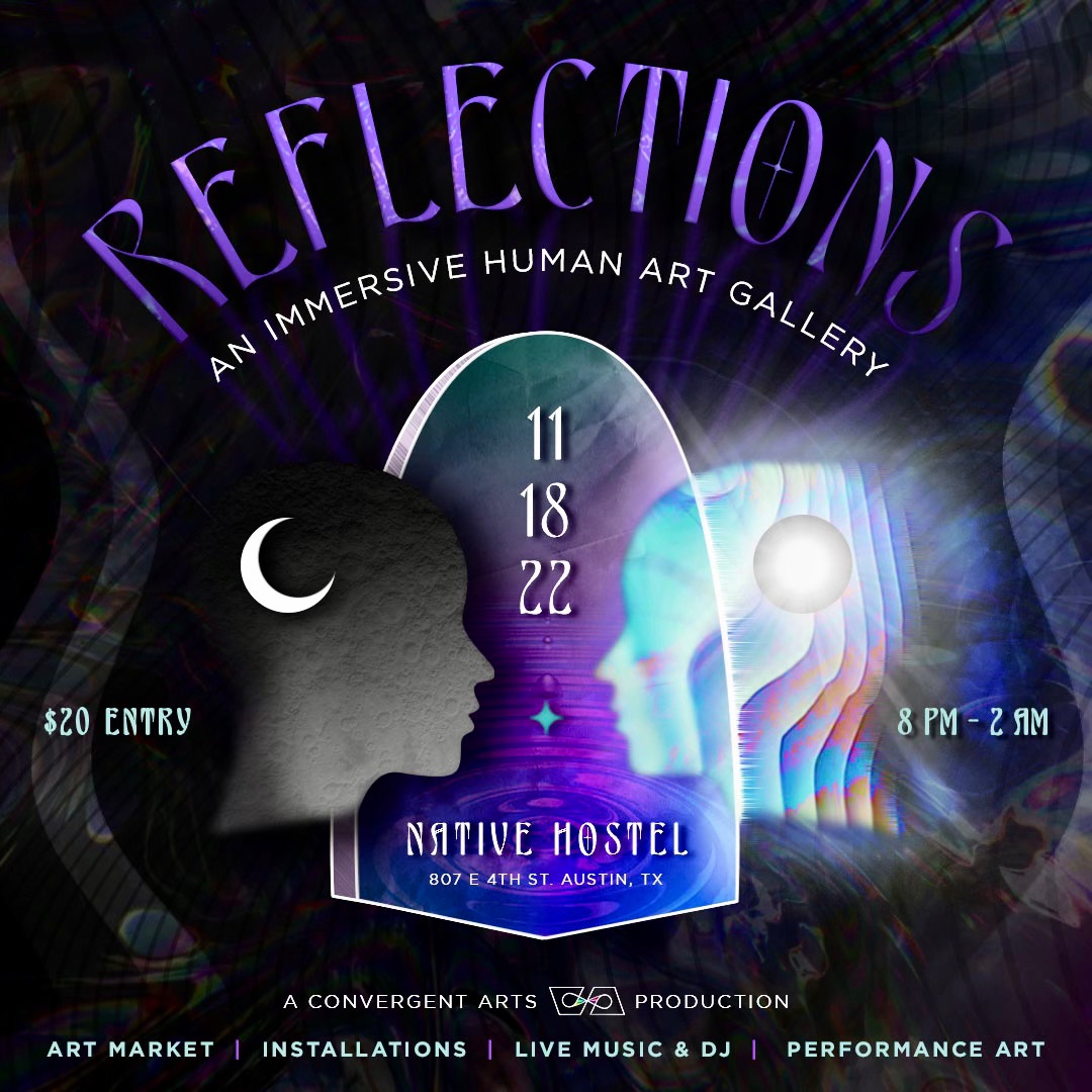 REFLECTIONS: An immersive performance art gallery | Nov 18, 2022 | 807 ...
