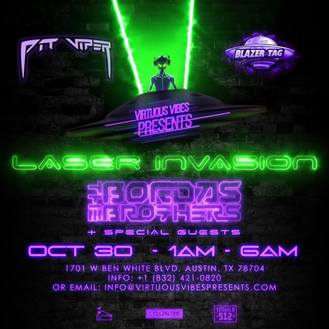 VIRTUOUS VIBES PRESENTS : LASER INVASION | Oct 30, 2022 | 1401–1499 Casey St, Austin, TX 78745 ...
